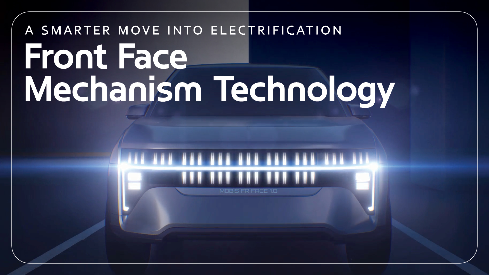 Front-Face Integrated Module | 프론트 페이스 통합 모듈